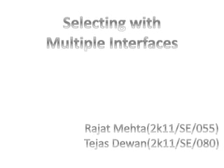 Selecting with multiple interfaces | PPTX