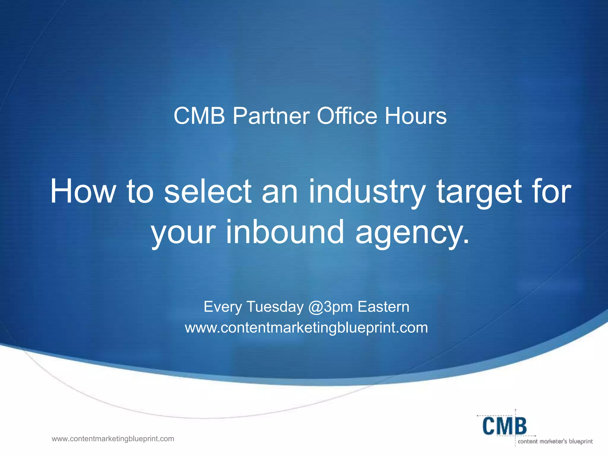 How to select an industry target for your inbound agency | PPT