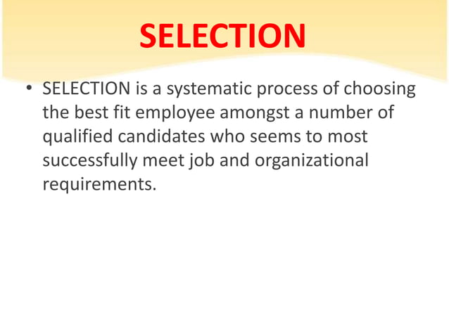 Selection and Selection Process | PPTX