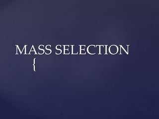Mass Selection | PPTX