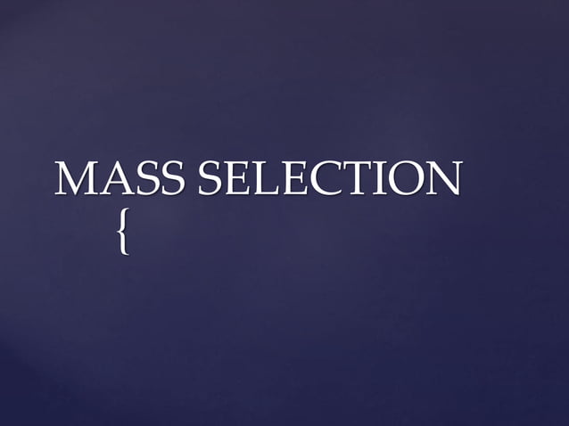 Mass Selection | PPTX