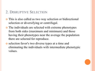 Selection, type of selection, patterns of selection and their effect on ...