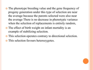 Selection, type of selection, patterns of selection and their effect on ...