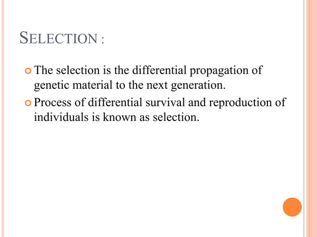 Selection, type of selection, patterns of selection and their effect on ...