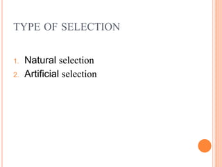 Selection, type of selection, patterns of selection and their effect on ...