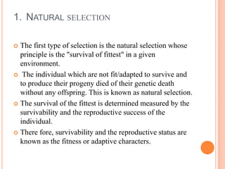 Selection, type of selection, patterns of selection and their effect on ...