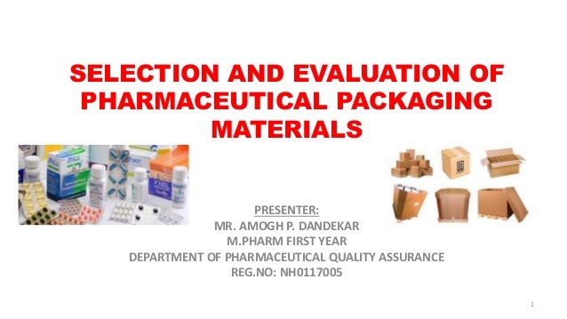 Selection and evaluation of pharmaceutical packaging materials pdtt 2
