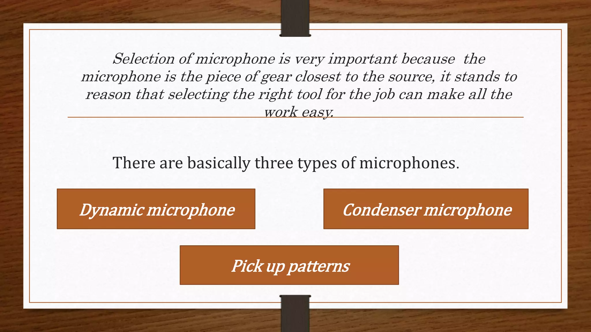Selection and placement of microphones ppt | PPTX