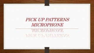 Selection and placement of microphones ppt | PPT