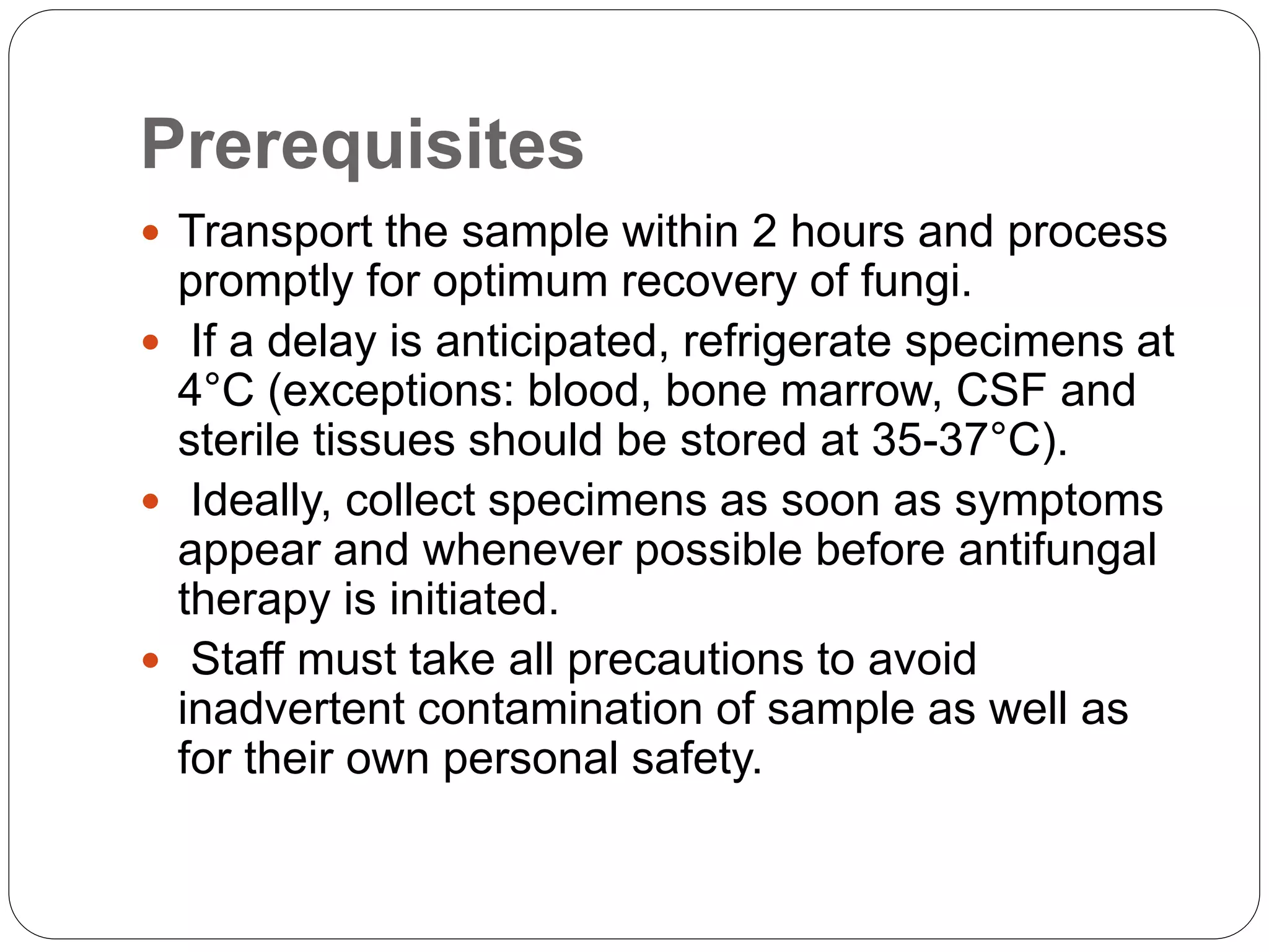 Selection ,collection, transportation and processing of mycology ...
