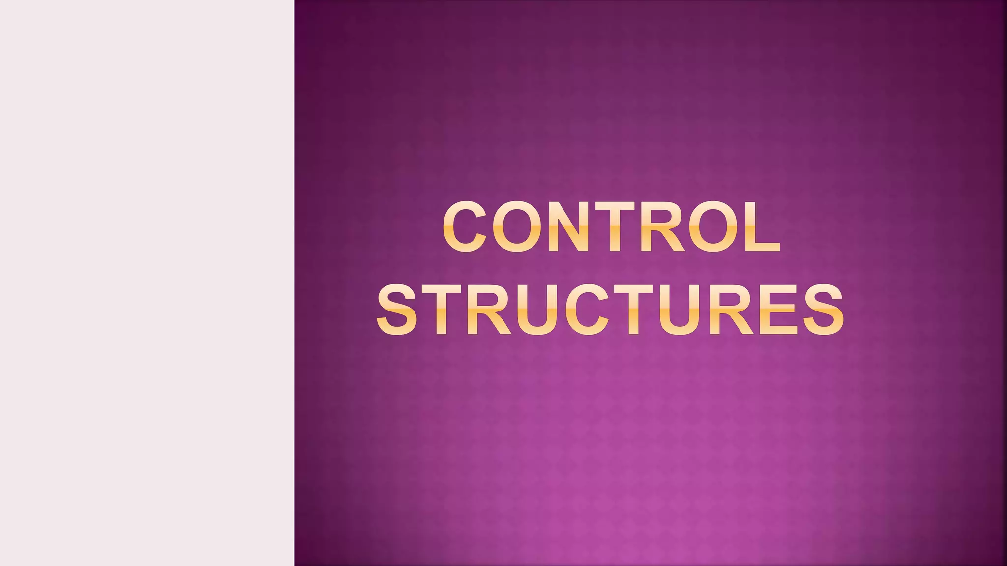 Introduction To Selection Control Structures In C Ppt