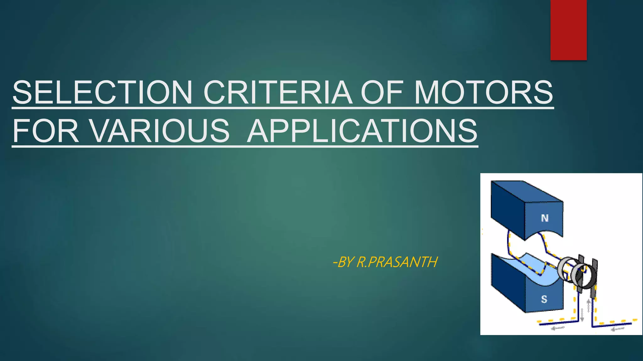 Selection criteria of motors for various applications | PPTX