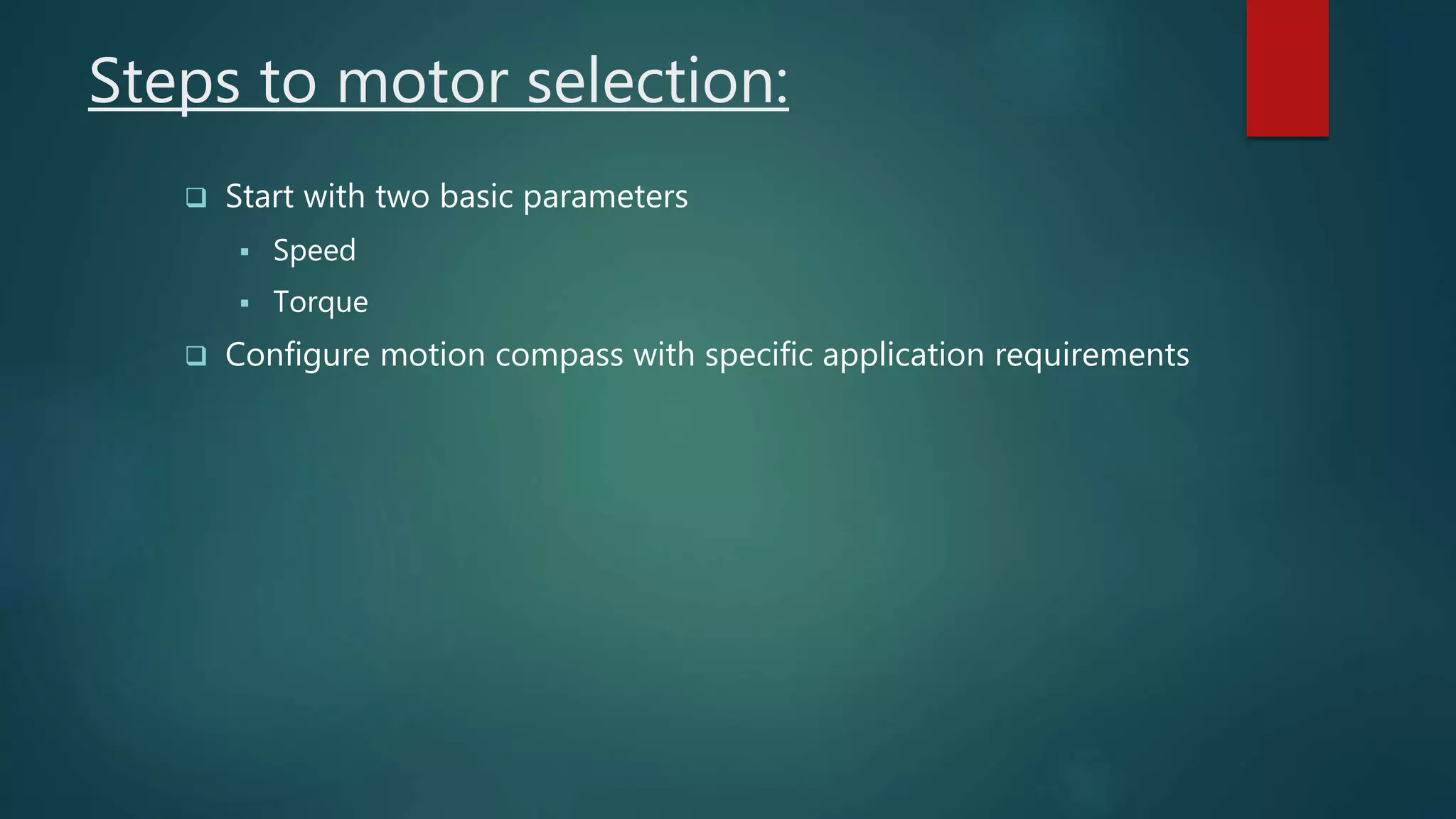 Selection criteria of motors for various applications | PPTX