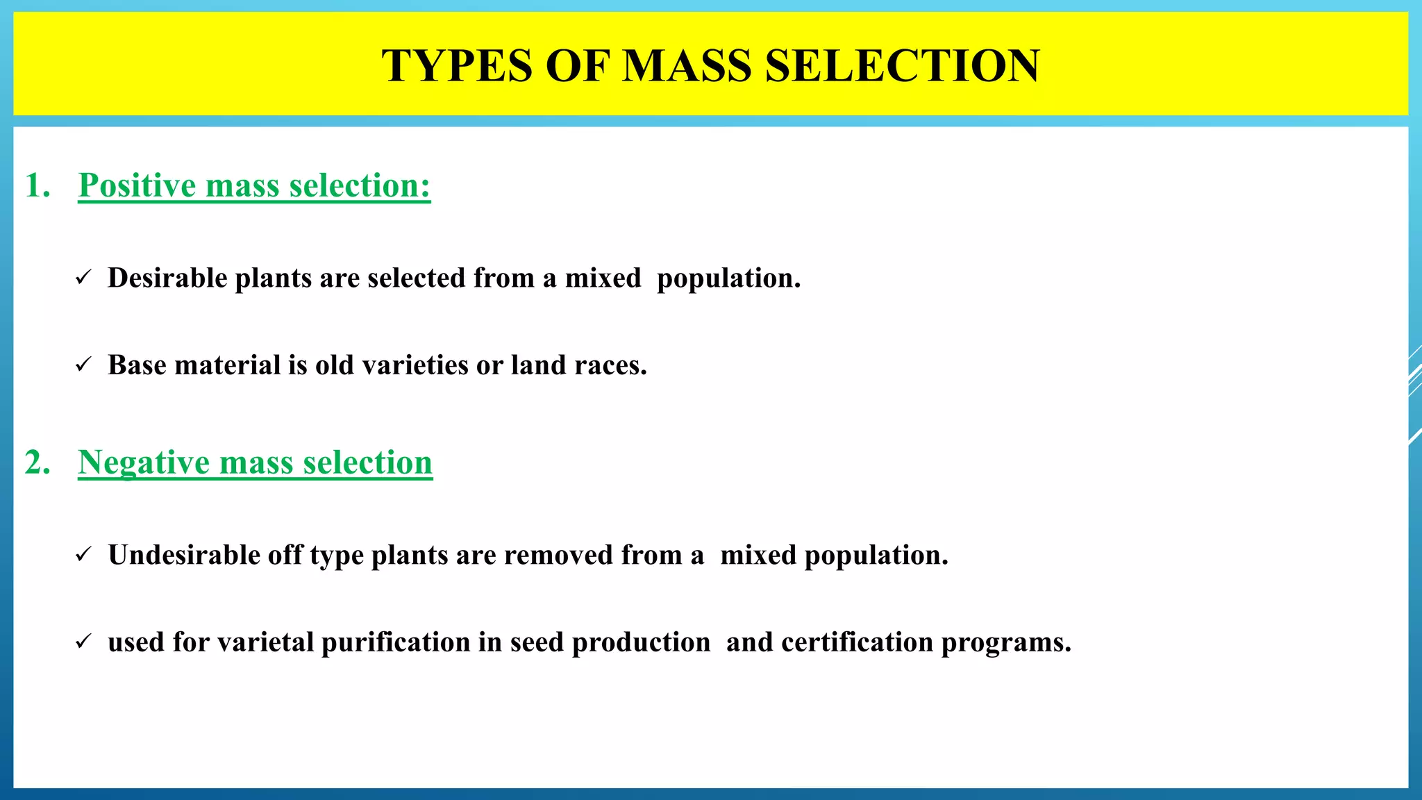 SELECTION METHODS IN SELF-POLLINATED CROPS viz., mass selection ...