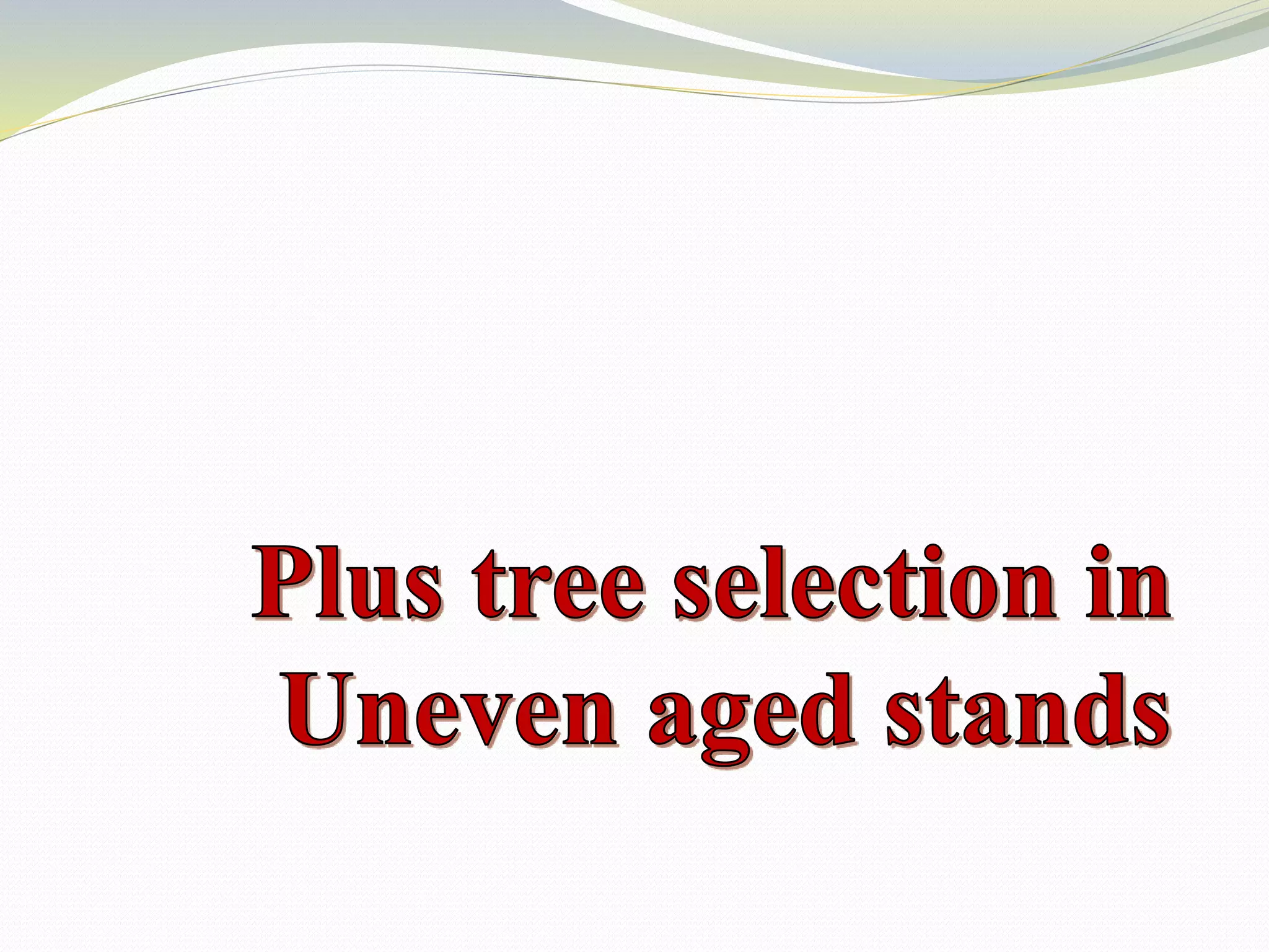 Selection methods in forestry | PPTX