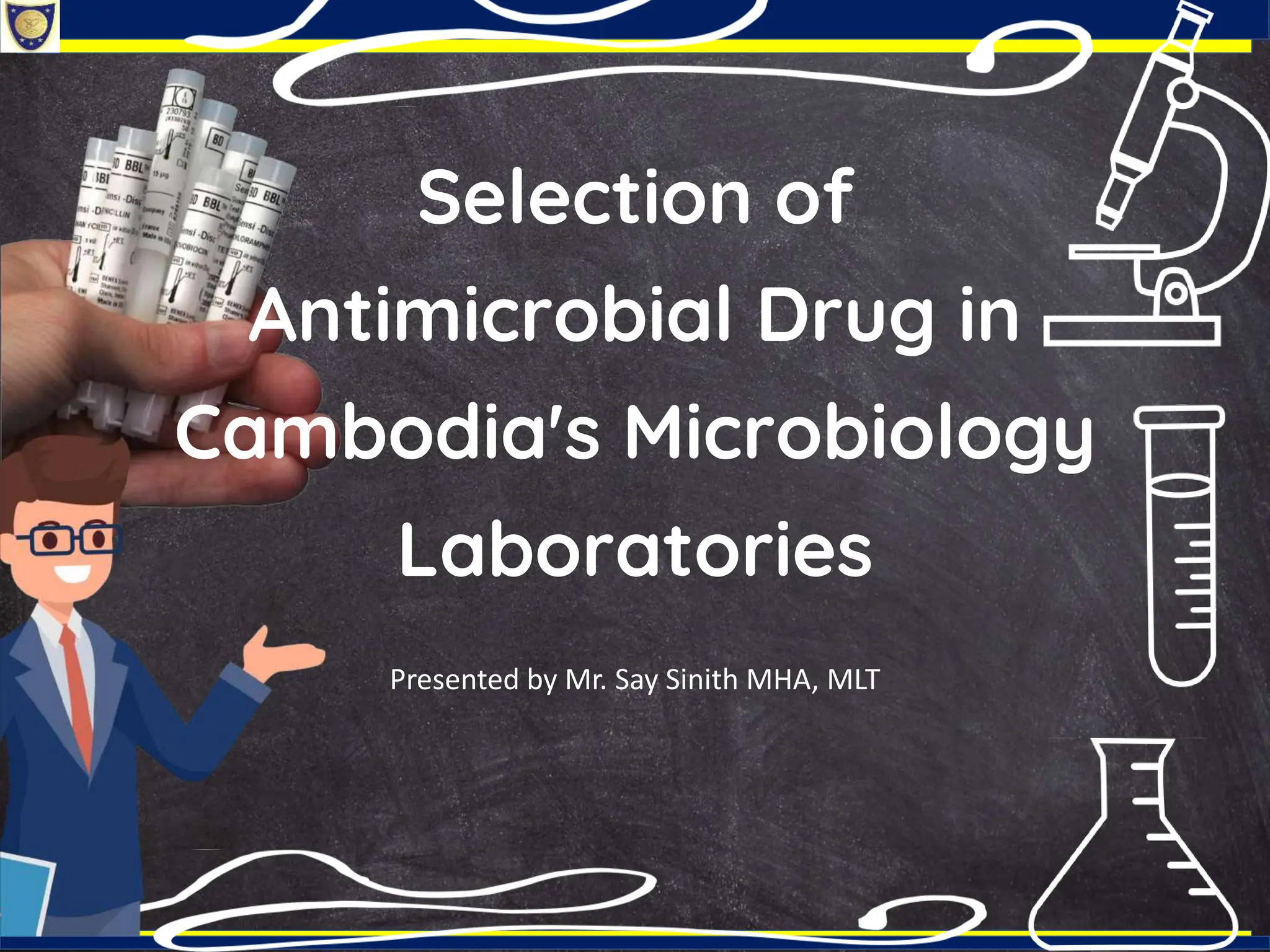 Selection of Antimicrobial Drug in Cambodia's Microbiology Laboratories ...