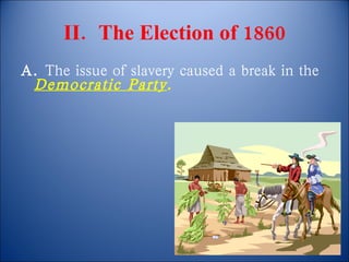 Causes of the Civil War: Selection of Lincoln & Secession | PPT