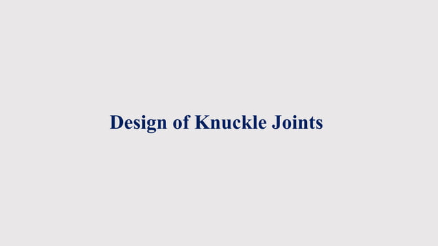 Selection of manufacturing methods for knuckle joint | PPTX | Physics ...