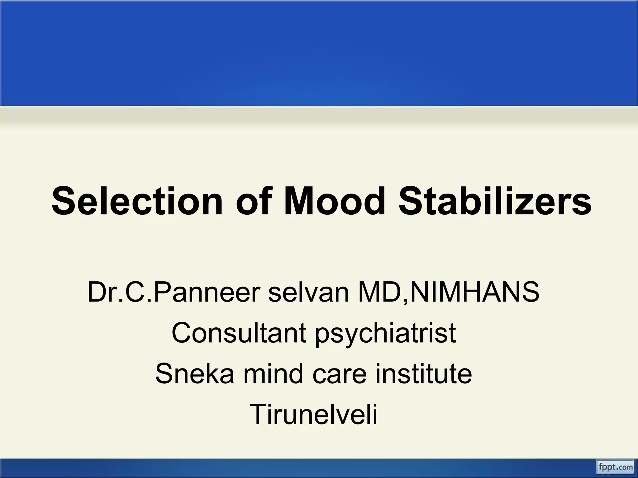 Selection of mood stabilizers | PPTX