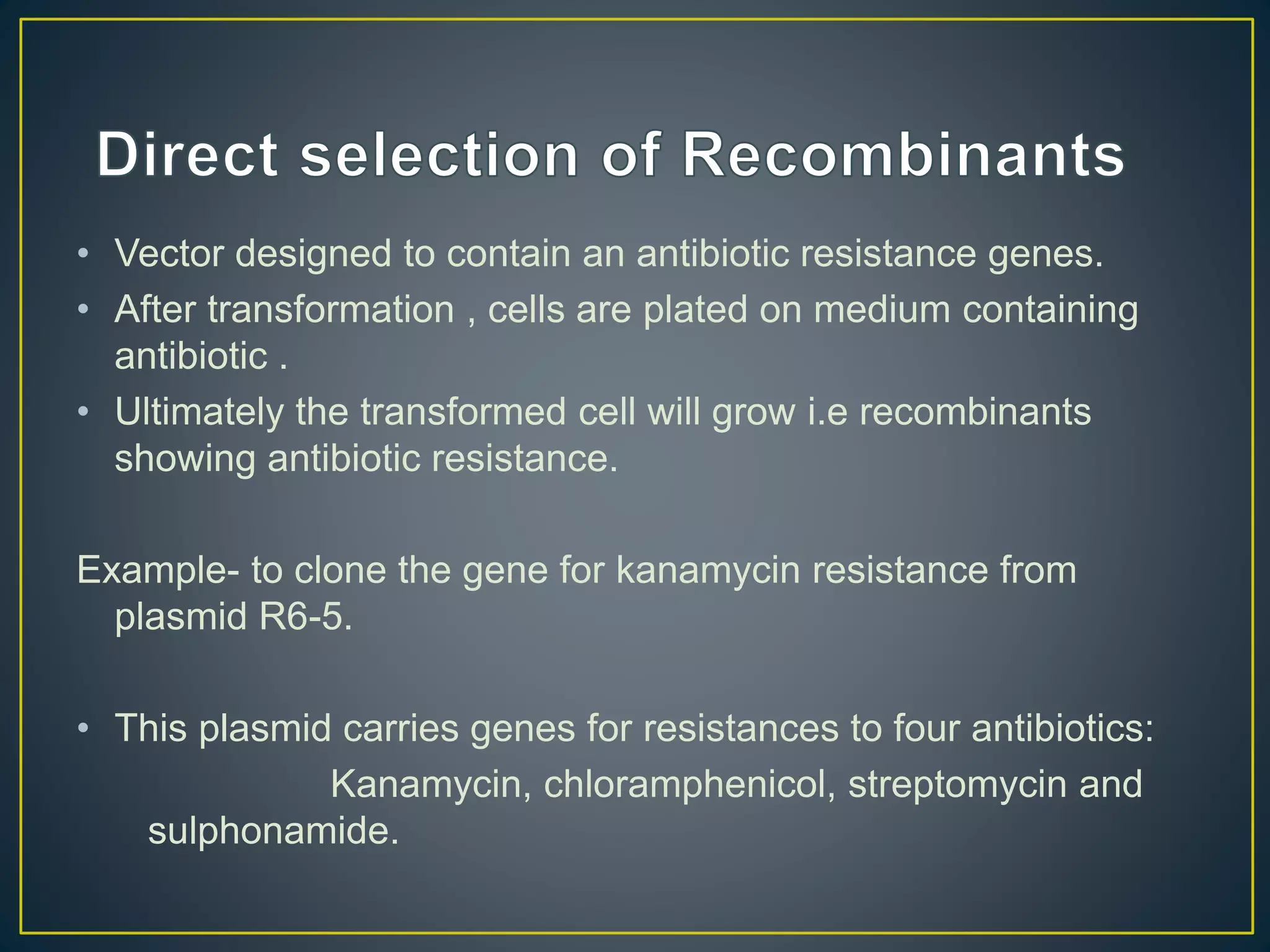 Selection & Screening of Recombinant cells & expression of recombinant ...