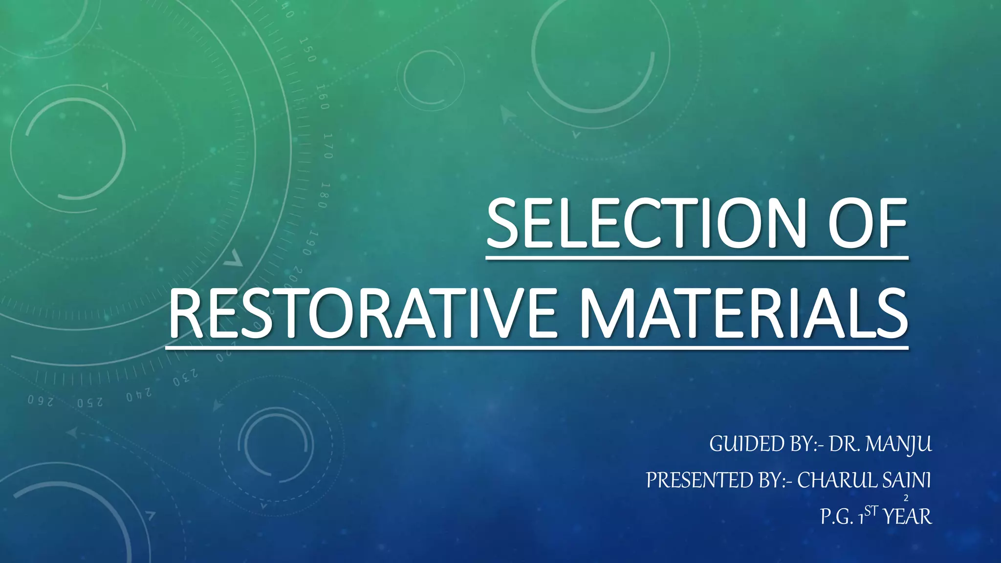 Selection of restorative materials | PPTX