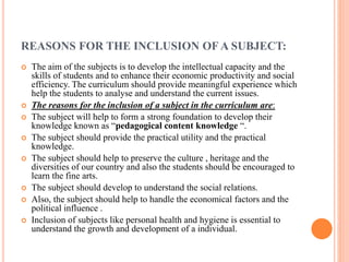 SELECTION OF SUBJECT MATTER OF THE CURRICULUM AND REASONS FOR THE ...