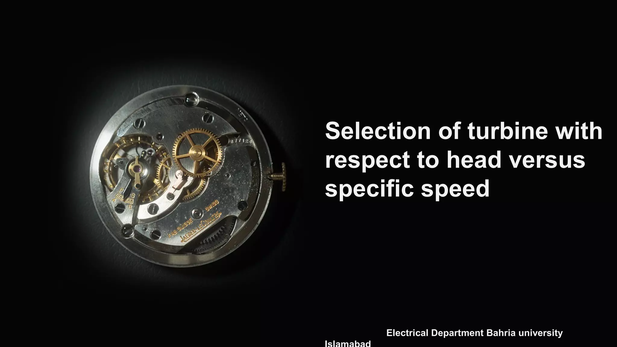 Selection of Turbine With Respect to Head VS Specific Speed | PPT