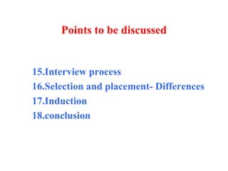selection,placement and induction, ICFAI 24.pptx
