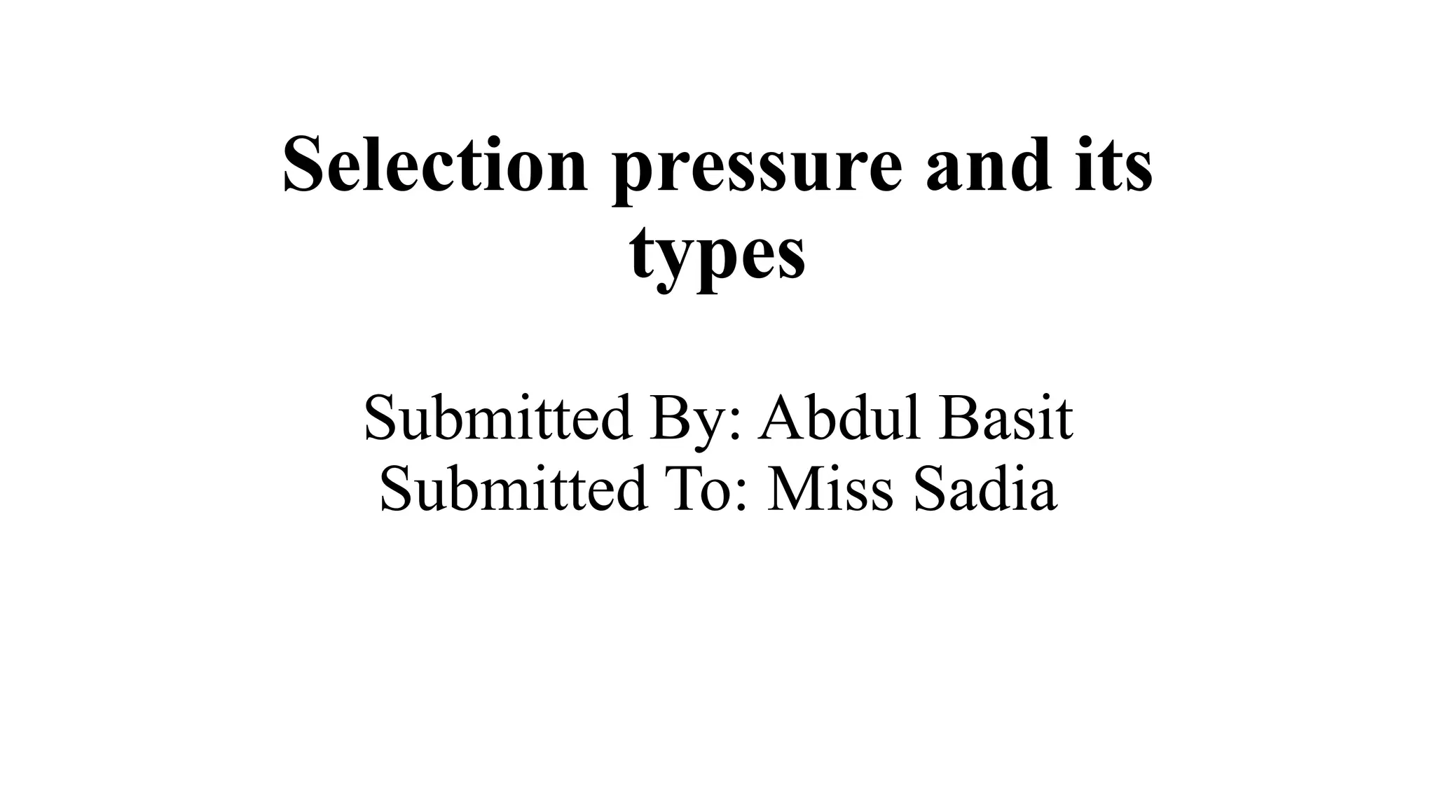 Selection pressure and its types.pptx PBG | PPTX