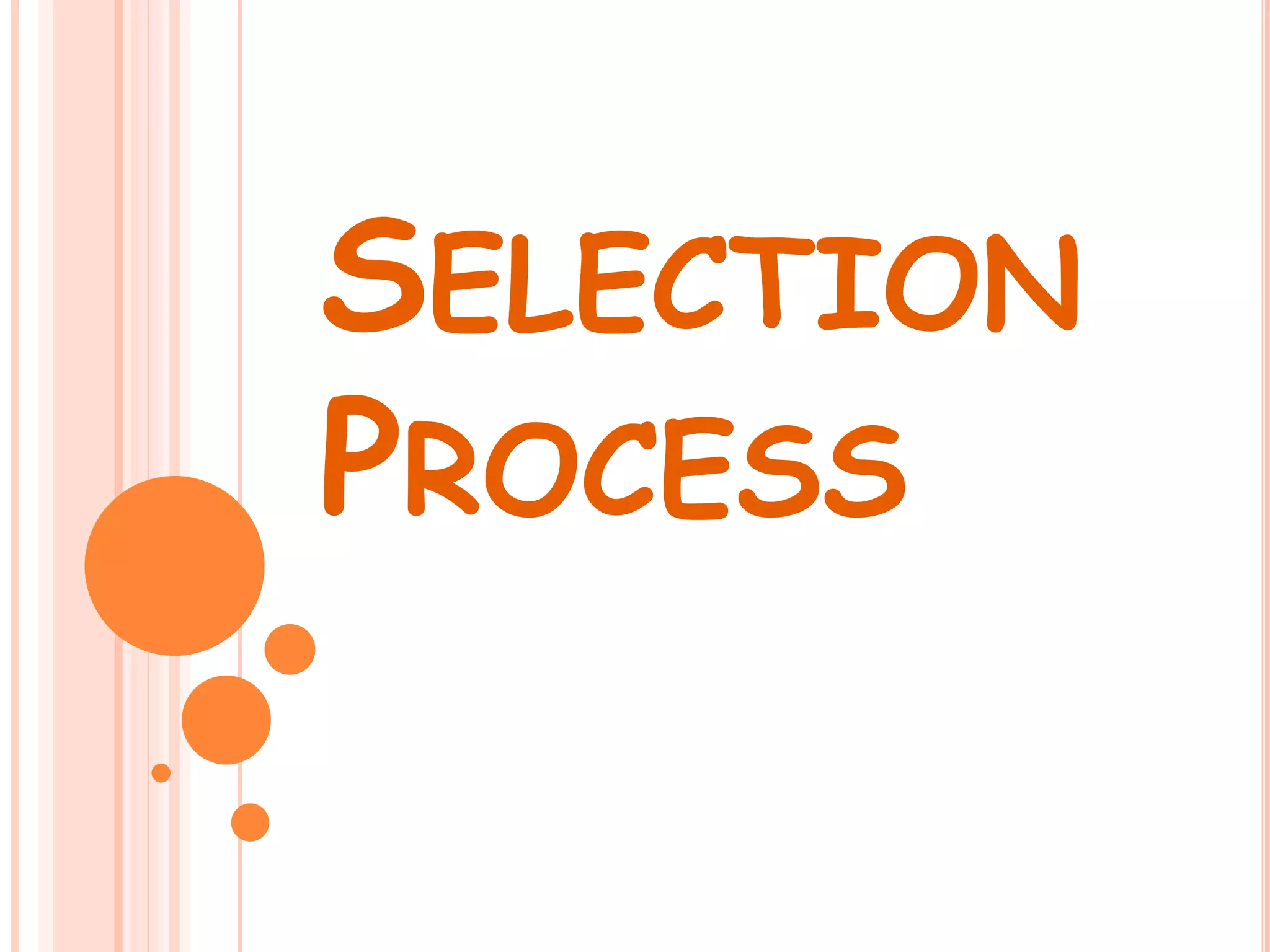 SELECTION PROCESS | PPT
