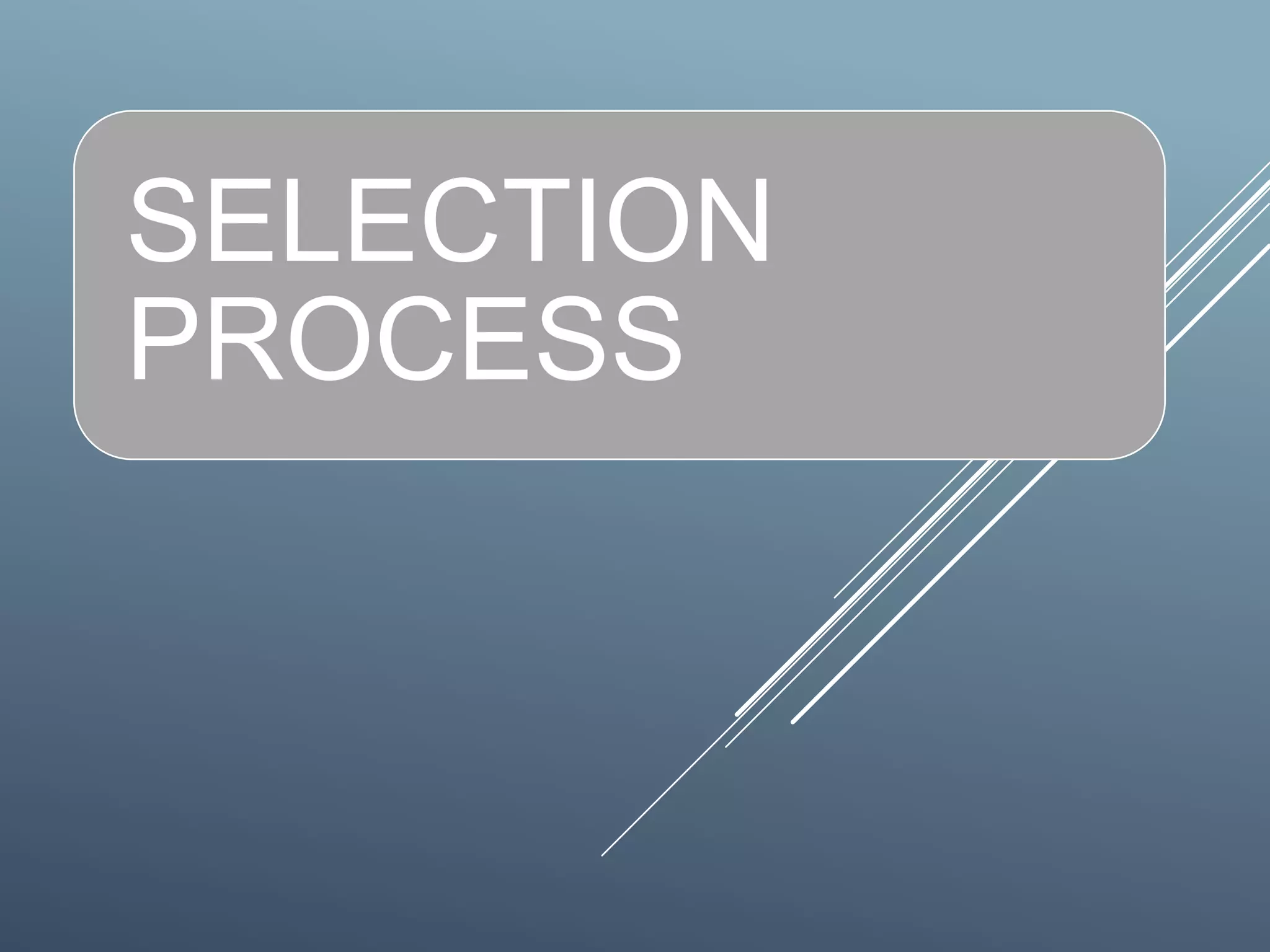 Selection Process ppt.pptx