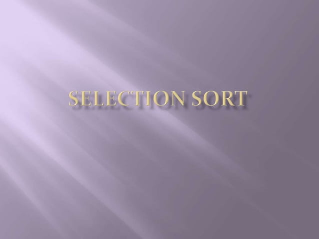 Selection sort | PPTX | Programming Languages | Computing