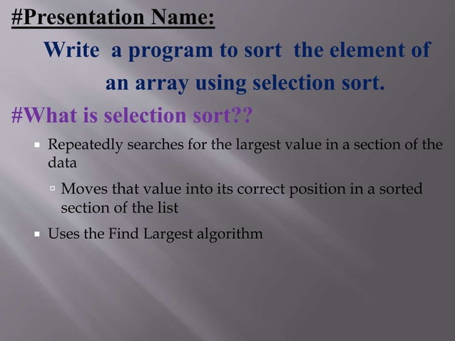 Selection sort algorithm presentation, selection sort example using power point | PPTX ...