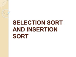 Selection sort and insertion sort | PPTX | Programming Languages | Computing