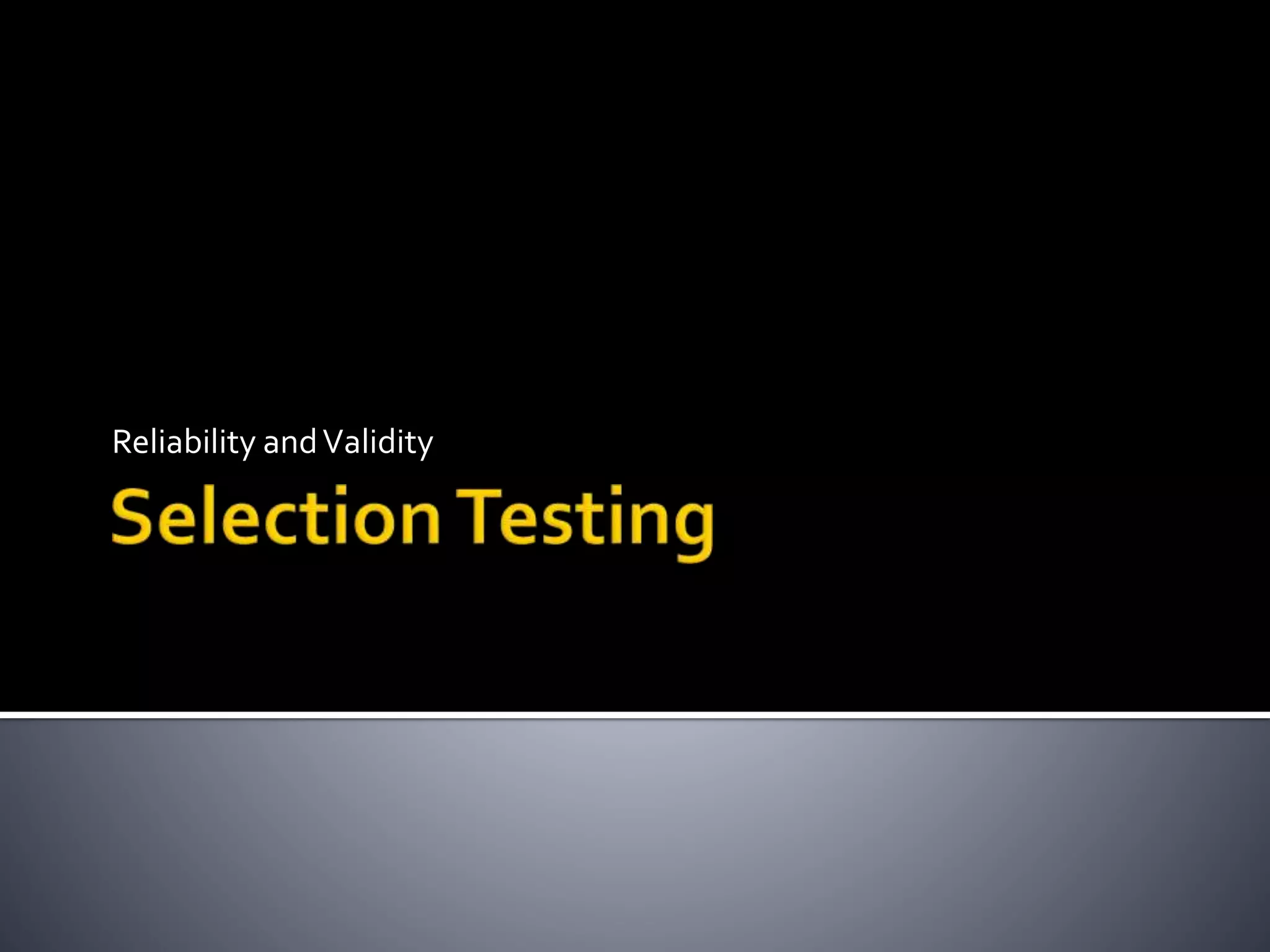 Selection Testing Reliability And Validity Talent Management Ppt