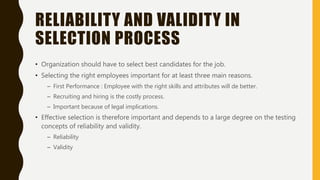 Selection tests and Reliability and Validity in HRM | PPTX