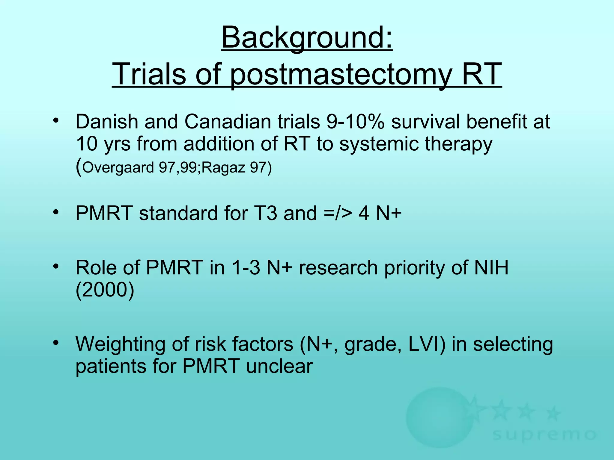 Selective Use Of Postoperative Radiotherapy AftEr MastectOmy | PPT