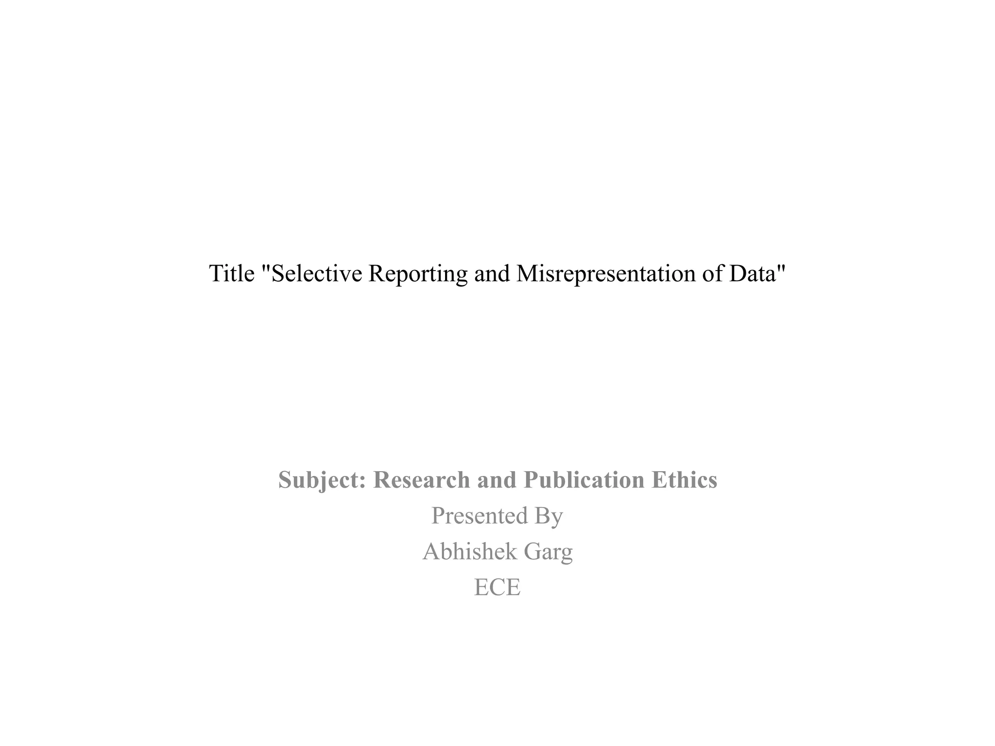 Selective Reporting and Misrepresentation.pptx