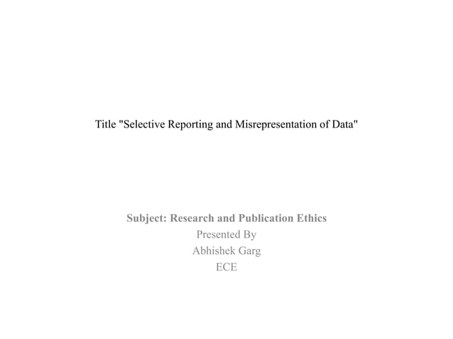 Selective Reporting and Misrepresentation.pptx
