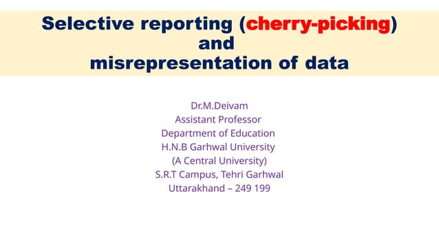 Selective reporting and misrepresentation of data.pptx