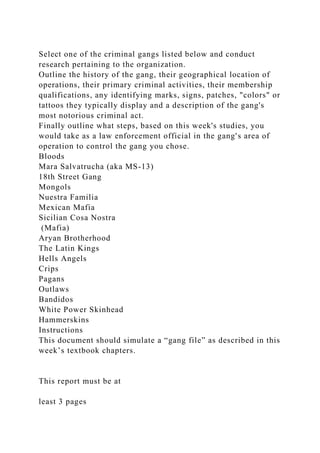 Select one of the criminal gangs listed below and conduct research p.docx