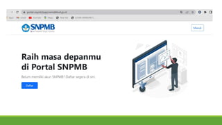 SELEKSI NASIONAL PENERIMAAN MAHASISWA BARU (SNPMB).pptx