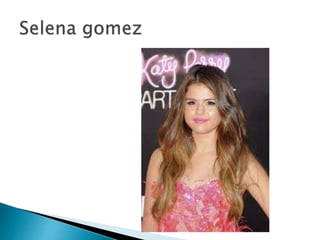 Selena gomez | PPTX