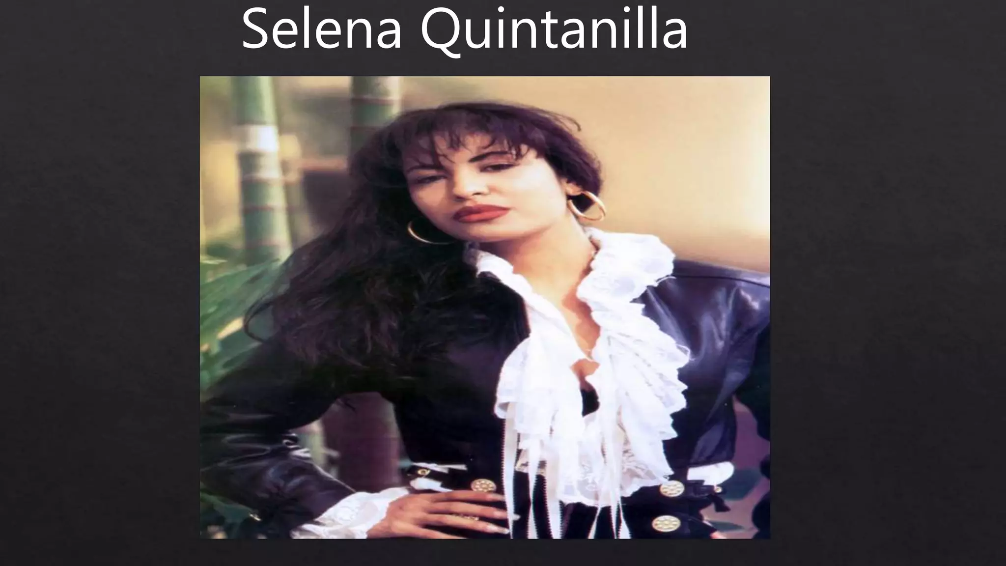 Selena quintanilla project (1) | PPT