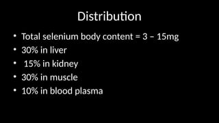 Selenium - Toxicity, Deficiency and Requirements.pptx
