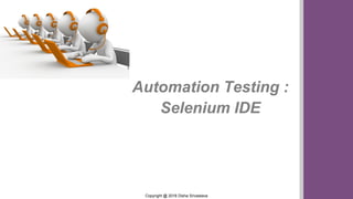 Selenium IDE Introduction, Installation and Working | PPT