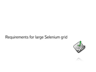 Grid Router – scalable and fault tolerant solution for Selenium grid | PPT