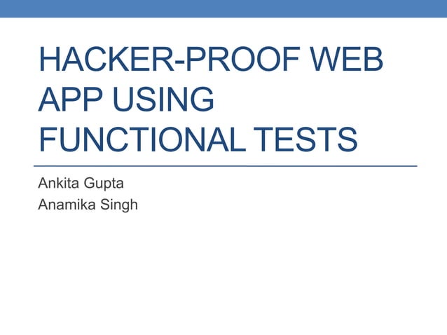 Hacker Proof Web App Using Functional Tests Pptx Web Development Internet