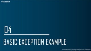 Handle Exceptions in Selenium Webdriver | Edureka | PPT