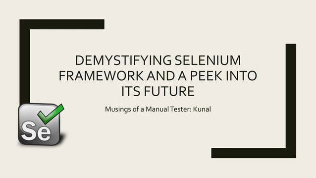 Demystifying Selenium framework | PPT